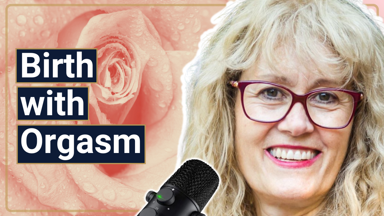 ⁠Orgasmic Birth: The Best-Kept Secret (Doctors don't know) | Debra ...